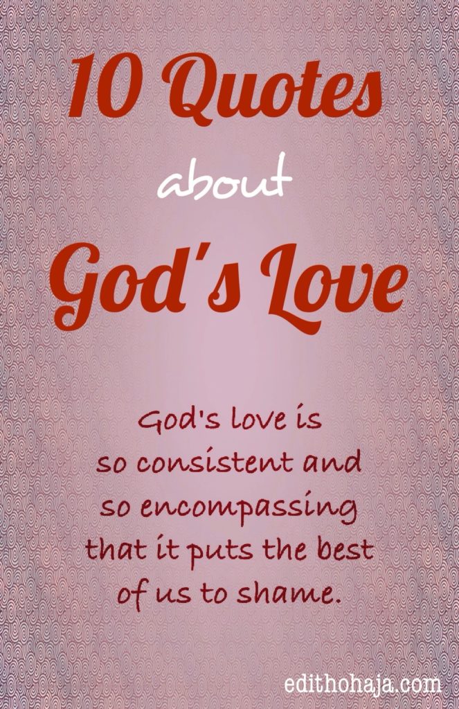 10 QUOTES ABOUT GOD’S LOVE – Edith Ohaja