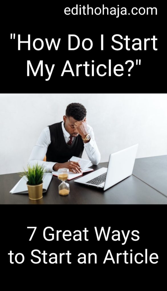 7 GREAT WAYS TO START AN ARTICLE – Edith Ohaja